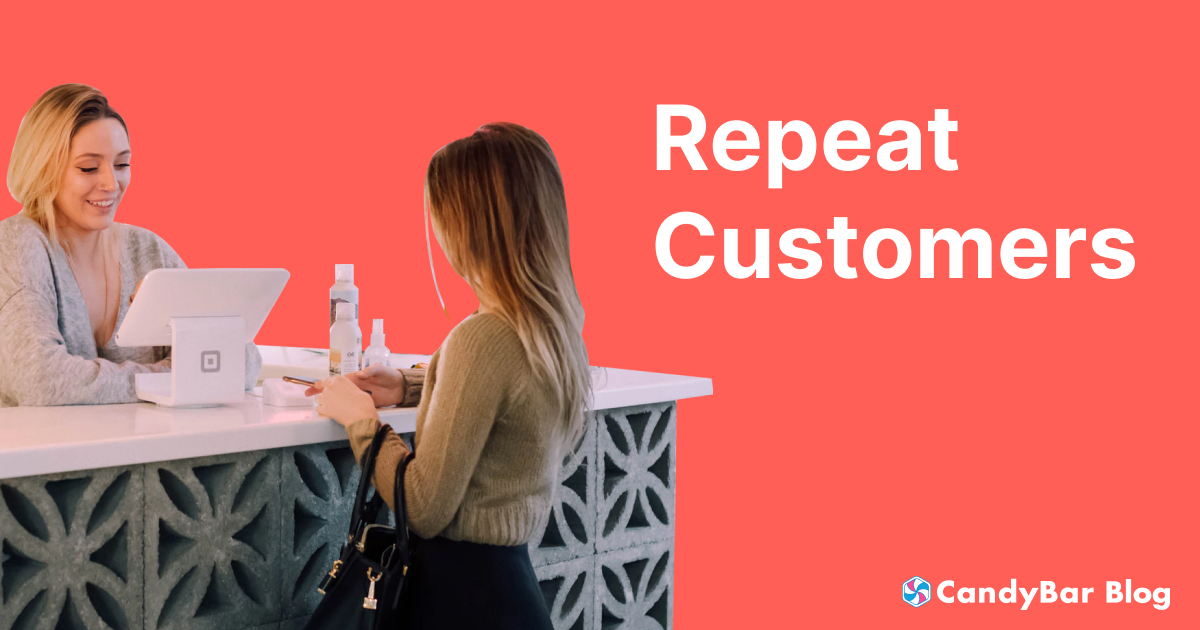 Repeat Customers: Keep Your Most Important Patrons Coming Back